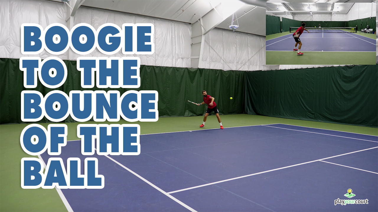 Boogie to the Bounce of the Ball - Play Your Court Tennis Tips and ...