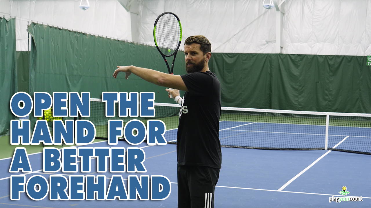 Tennis Tips: Open The Hand For A Better Forehand - Play Your Court ...