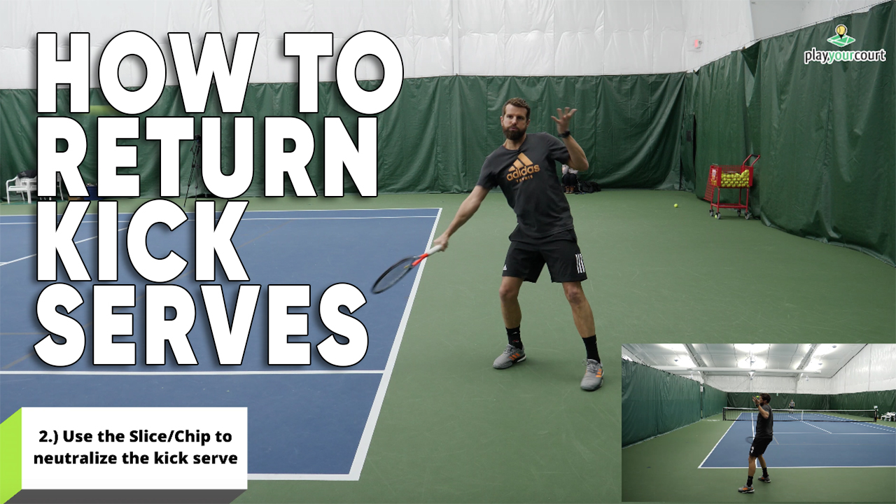 How To Return Kick Serves - Play Your Court Tennis Tips and Information